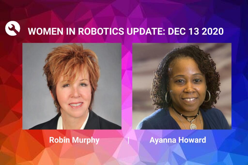 Women in Robotics Update: Robin Murphy, Ayanna Howard | AutomationSR